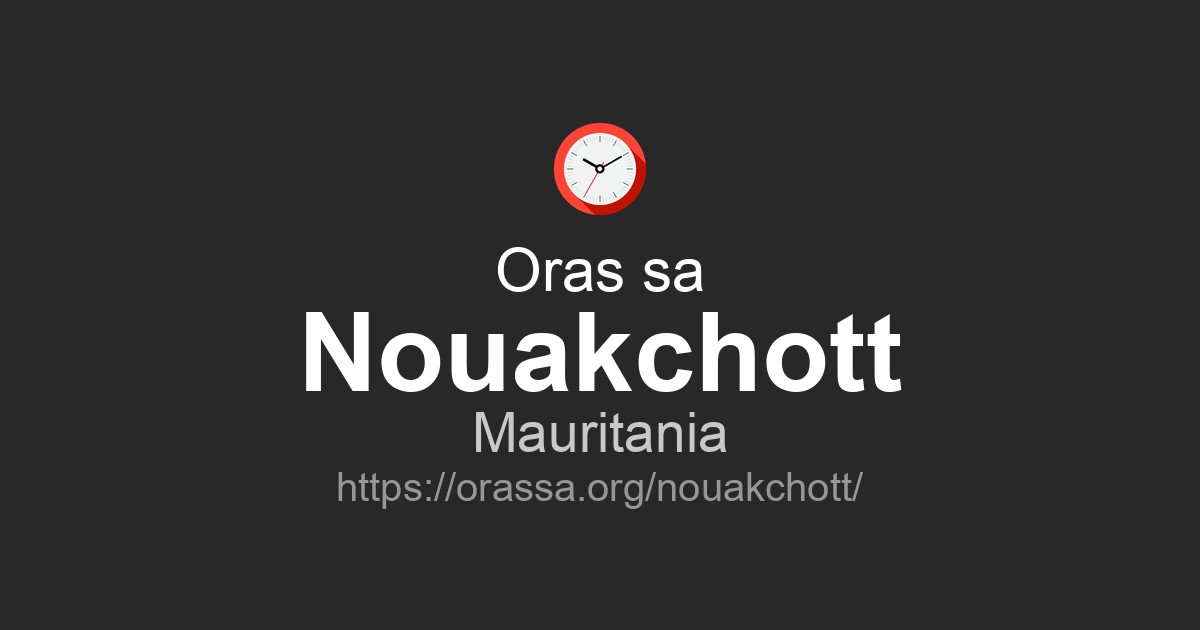 Kasalukuyang Oras sa Nouakchott, Mauritania | OrasSa.org